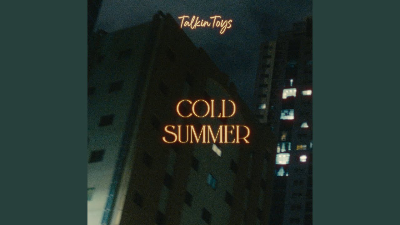 Talkin Toys - Cold Summer Chords - Chordify