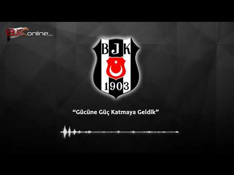 Beşiktaş Gücüne güç katmaya geldik Şarkısı