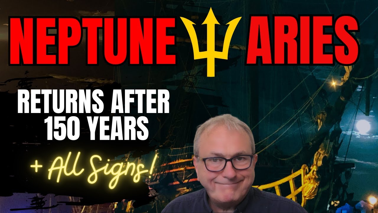 Neptune in Aries - Returns after 150 Years! + All 12 Zodiac Signs ...
