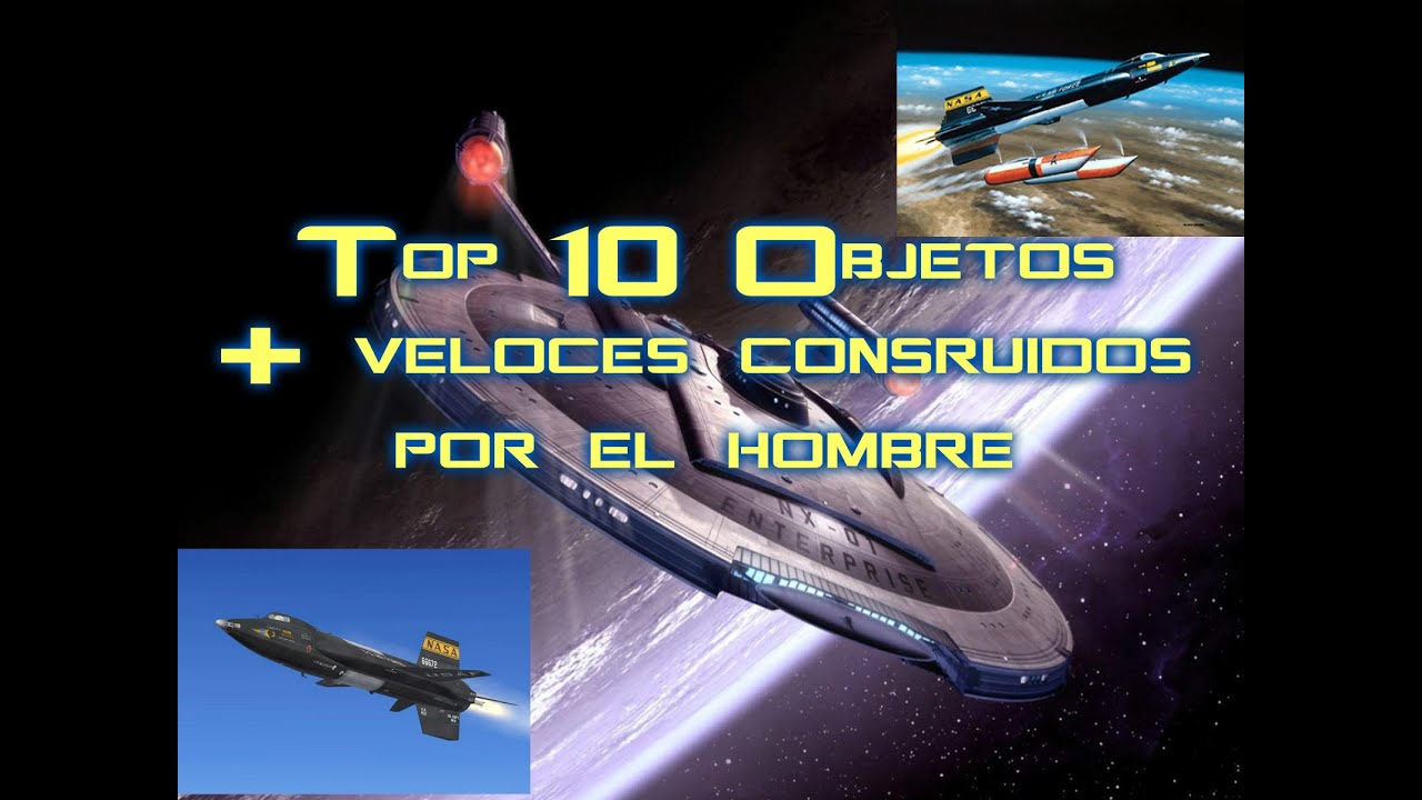 TOP 10 OBJETOS MÁS VELOCES CONSTRUIDOS POR EL HOMBRE||SUPER VELOCIDADES ...