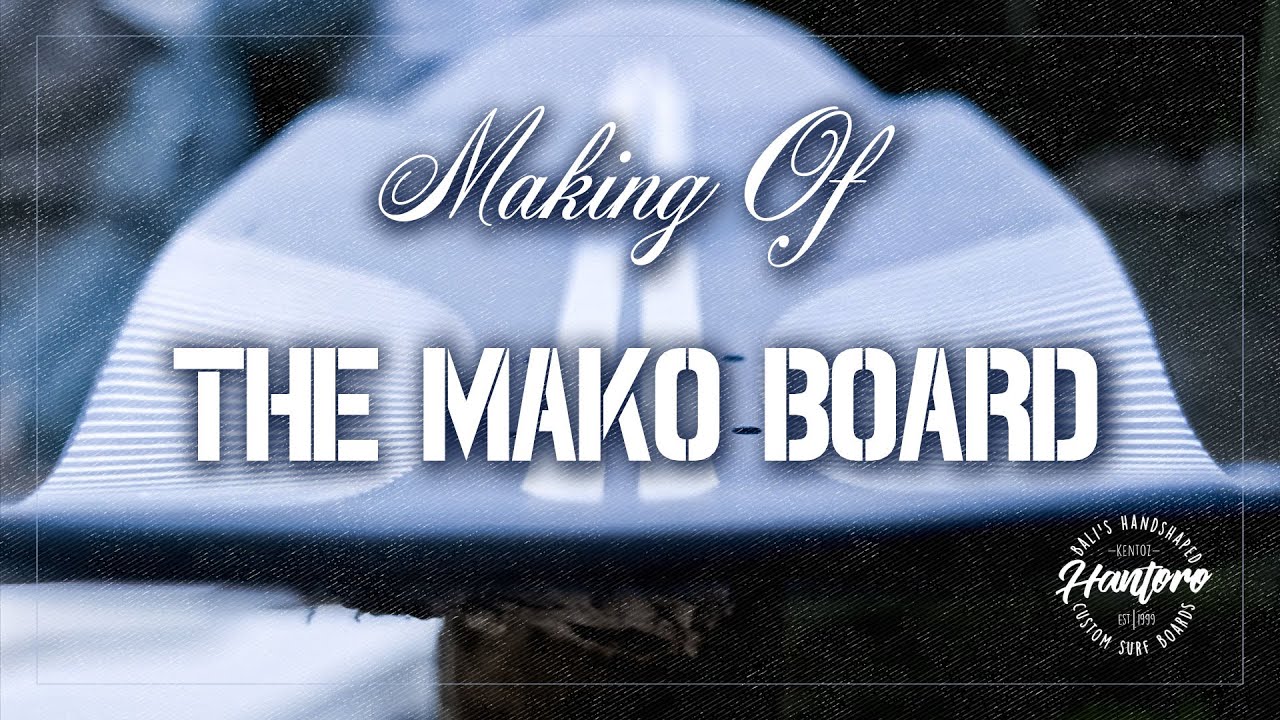 BEHIND THE SCENES / MAKING OF THE MAKO SURFSKATE IN COLLABORATION WITH ...