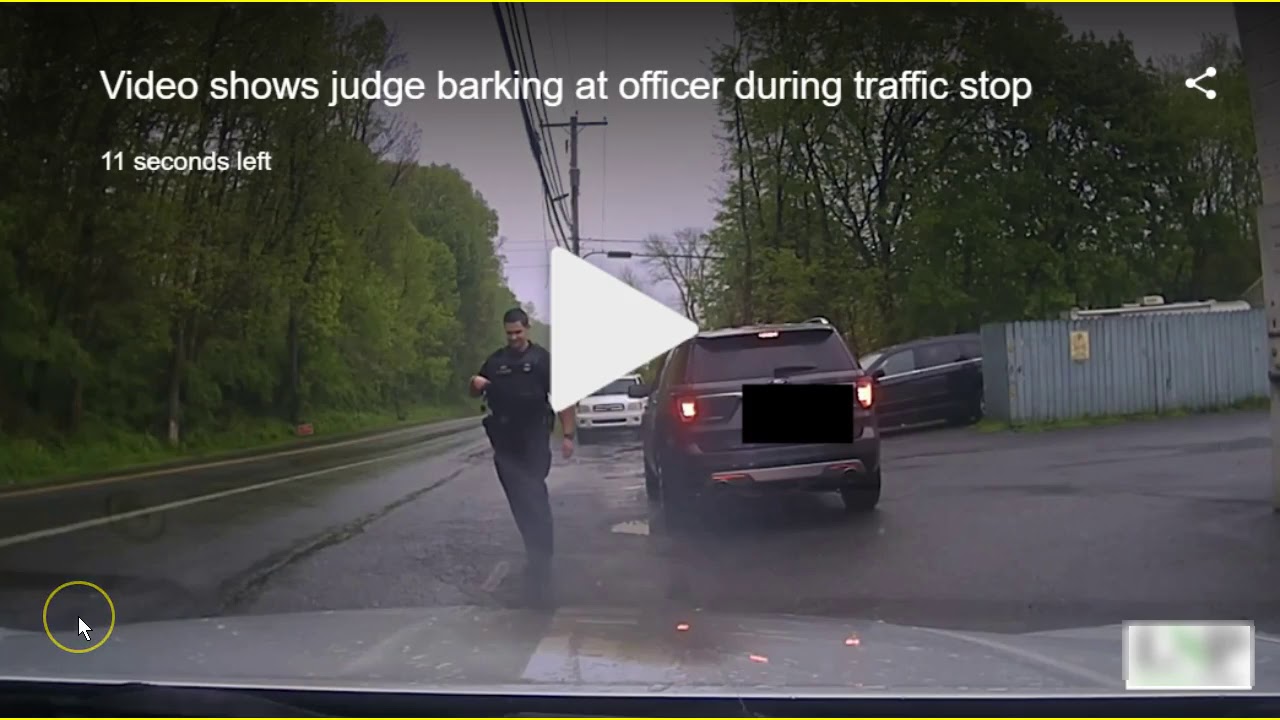 Outrageous Conduct By Judge Reinaker During Traffic Stop - Lancaster ...