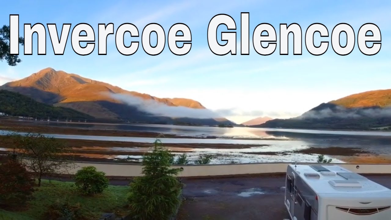 Invercoe Caravan Park (Sunrise) Glencoe Scotland - YouTube