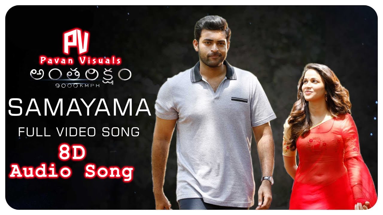 Samayama - Anthariksham 9000 Kmph | 8D Audio | Pavan Visuals ...
