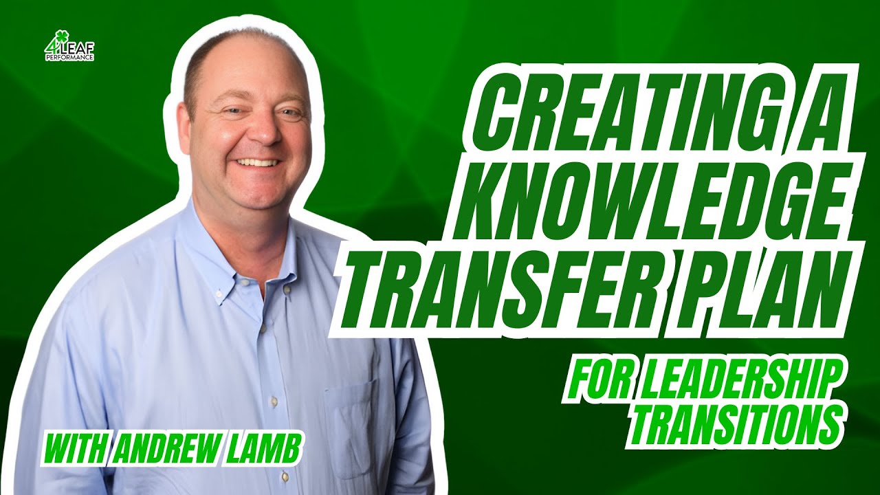 Creating a Knowledge Transfer Plan for Leadership Transitions - YouTube