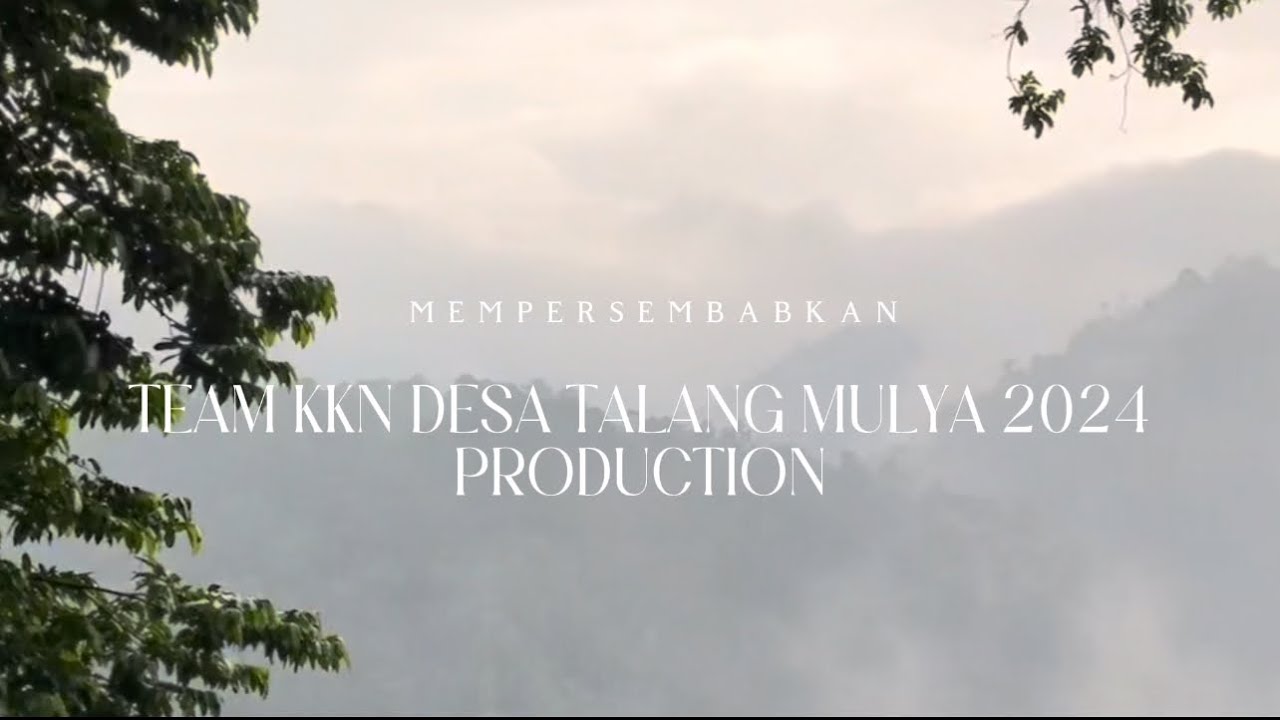 THE STORY OF US - Aftermovie KKN DESA TALANG MULYA 2024 - YouTube