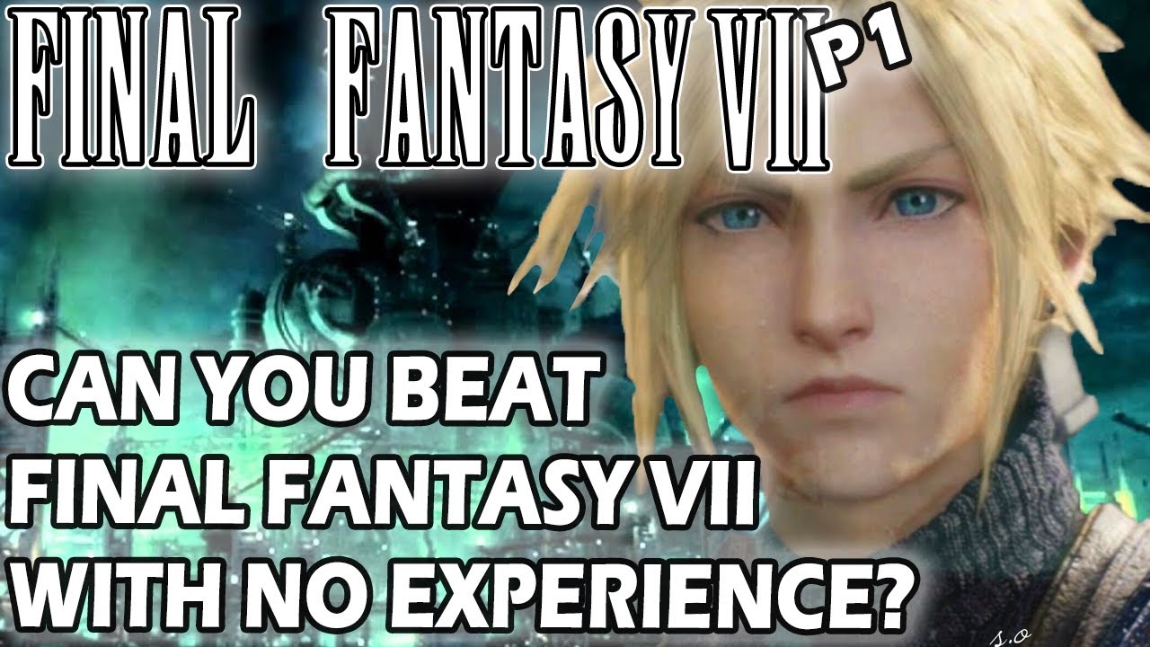 NO EXPERIENCE?! Low level Hero Beating Final Fantasy VII with 0 ...