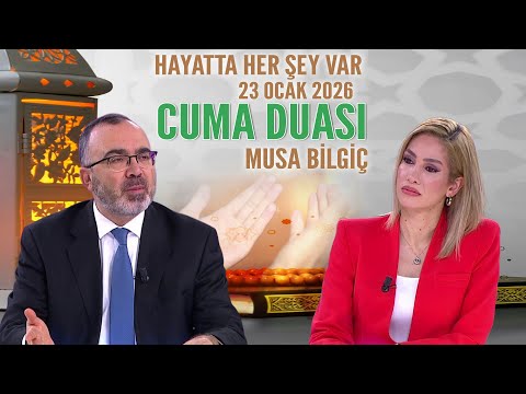 Cuma Duası Hayatta Her Şey Var 23 Ocak 2026
