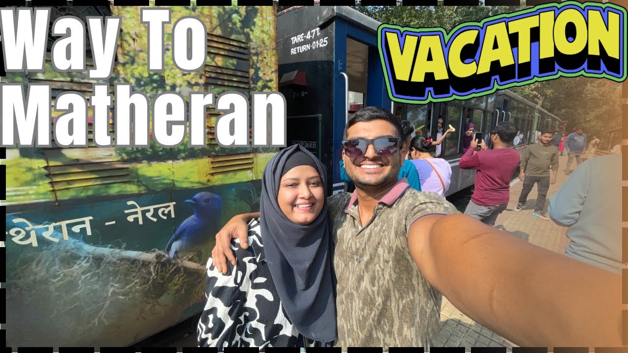 1st Day Of Our Honeymoon In Matheran & Toy Train Hogai Chalu From Neral To Matheran 2024 - YouTube