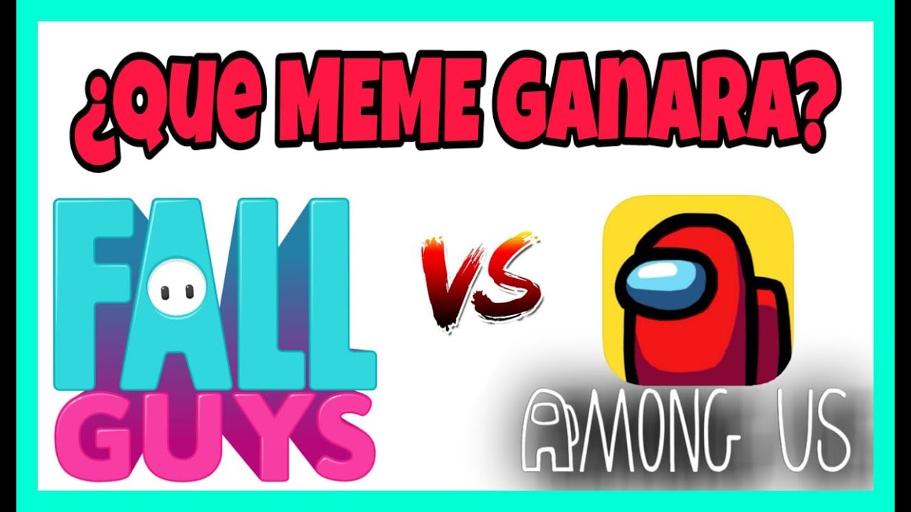 Los MEJORES MEMES de FALL GUYS vs AMONG US ¿ Cual ganaras ? - YouTube
