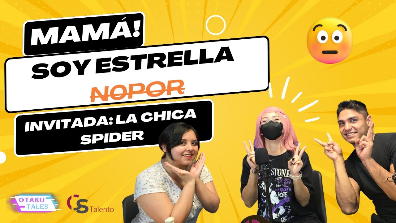 Otaku Tales episodio 7 | Mamá, soy una estrella n0p0r Ft. La Chica ...