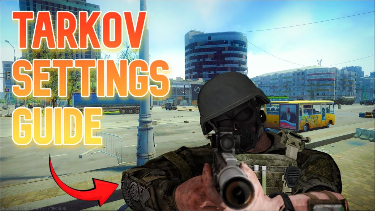 TARKOV SETTINGS GUIDE (Graphic Settings, Keybinds, Macros and More ...