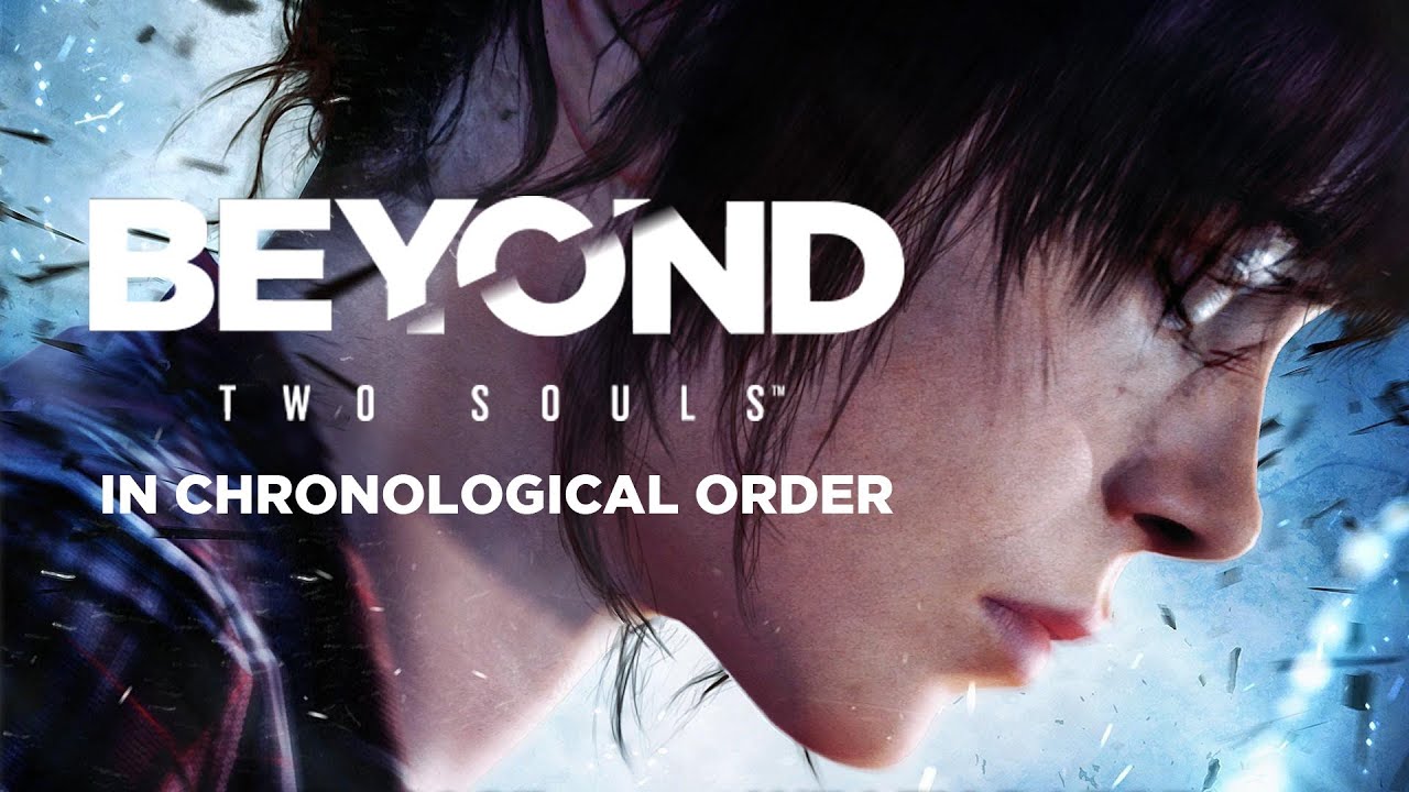 Beyond: Two Souls - In Chronological Order [w/ DLC, 7:32:22] - YouTube