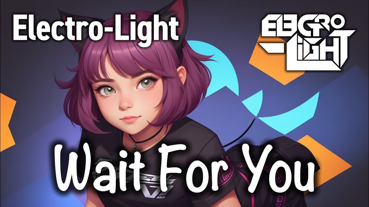 Electro-Light & Jordan Kelvin James - Wait For You (feat. Anna Yvette ...