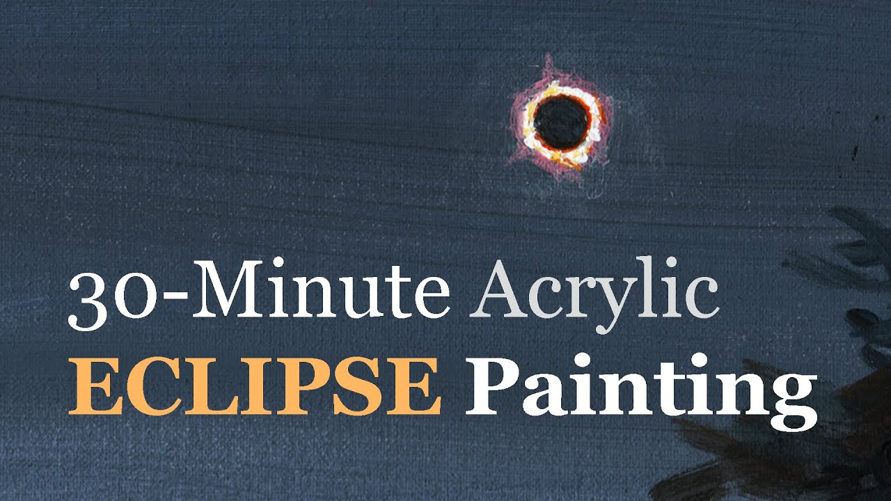30-Minute Acrylic Eclipse Painting - YouTube