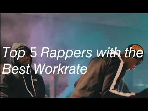 Top 5 Rappers with the best WorkRate - YouTube