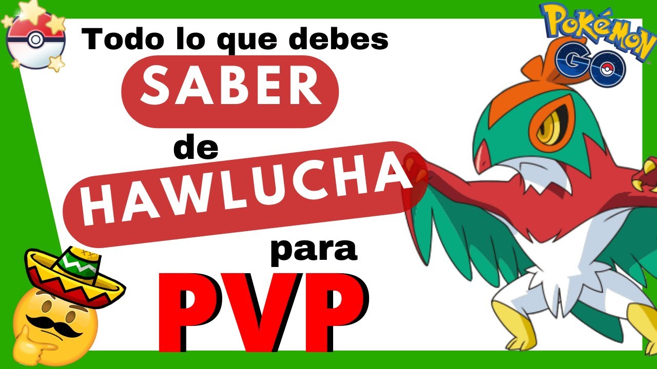 🤑¡CONOCE los MEJORES ATAQUES para HAWLUCHA en PVP! Pokémon GO🤑 - YouTube