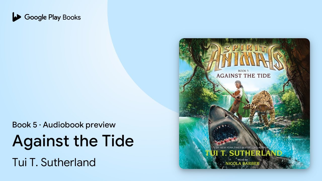 Against the Tide (Spirit Animals, Book 5) by Tui T. Sutherland ...