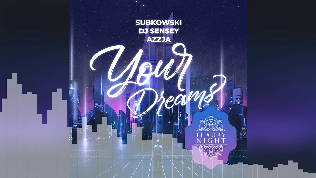 Subkowski & DJ Sensey feat Azzja - Your Dreams (Radio Edit) - YouTube