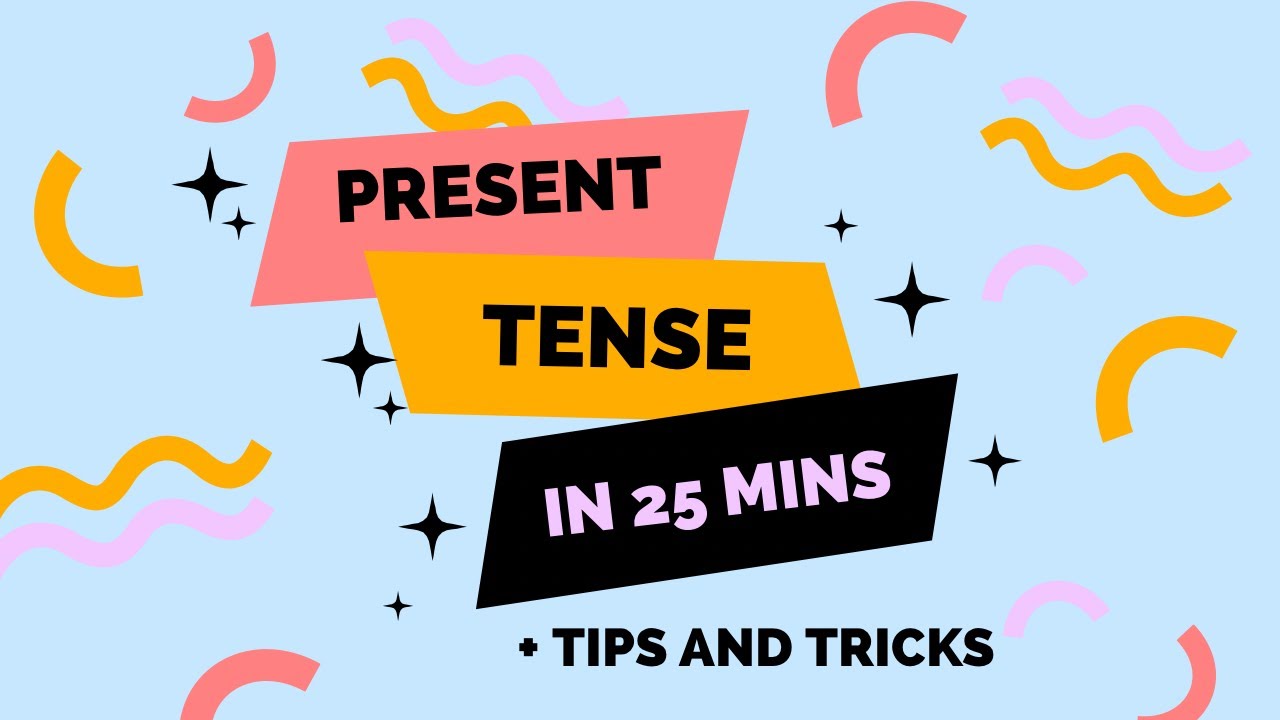Present Tense In 25 minutes with TIPS and TRICKS | TENSES Part - 1 ...