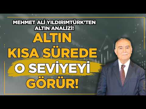 Mehmet Ali Yıldırımtürk Altın için Seviye Verdi: \
