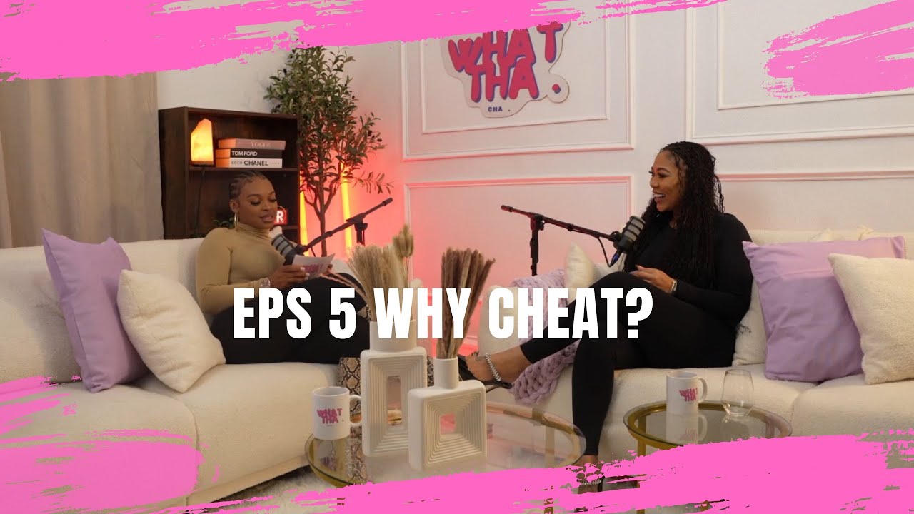 EPS11/ WHY DO MEN CHEAT? DO BROKE MEN CHEAT THE MOST? WHO CHEATS BETTER MEN OR WOMEN? - YouTube