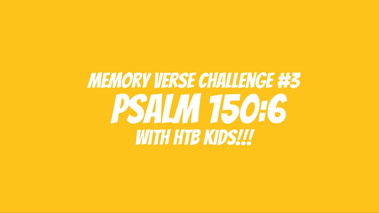HTB Kids Memory Verse actions - Psalm 150:6 - YouTube