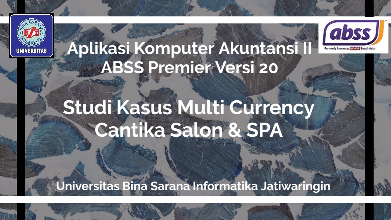 Project UAS Aplikasi Komputer Akuntansi II ABSS Premier V20 Studi Kasus Multi Currency || Part 1 ...