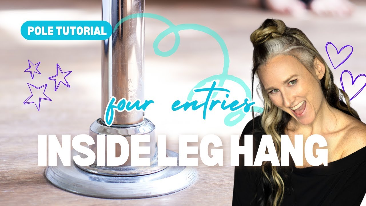 Beginner Intermediate Pole Dance Tutorial | How to Inside Leg Hang 4 Ways | Step By Step - YouTube