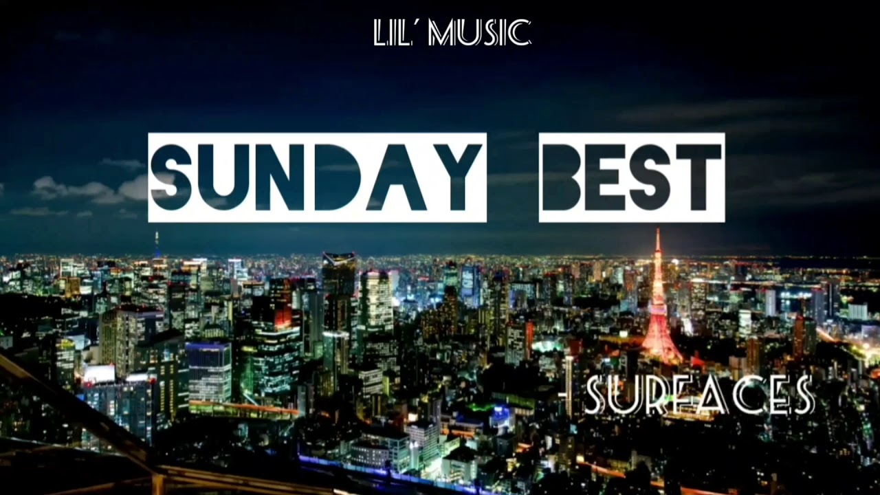 Sunday Best - Surfaces lyrics - YouTube