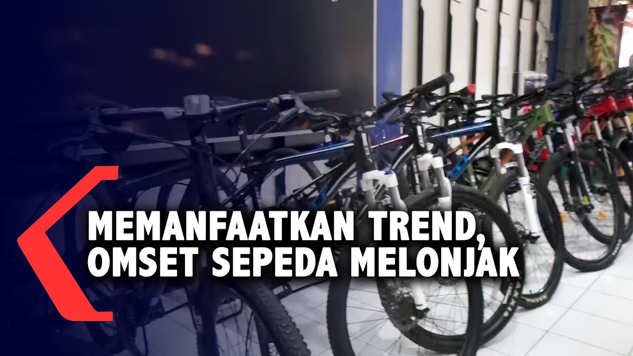 Memanfaatkan Trend, Omset Sepeda Melonjak - YouTube