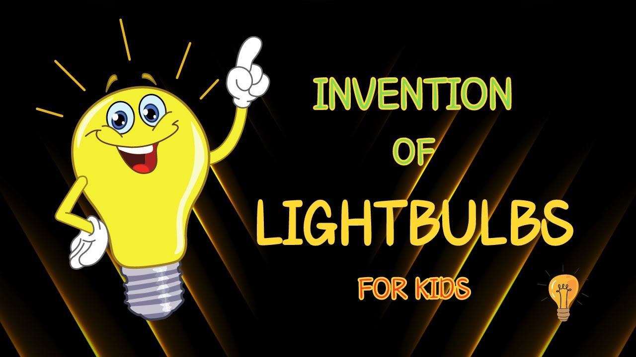 Invention of light bulb for kids #Learningvideoforkids || light bulb ...