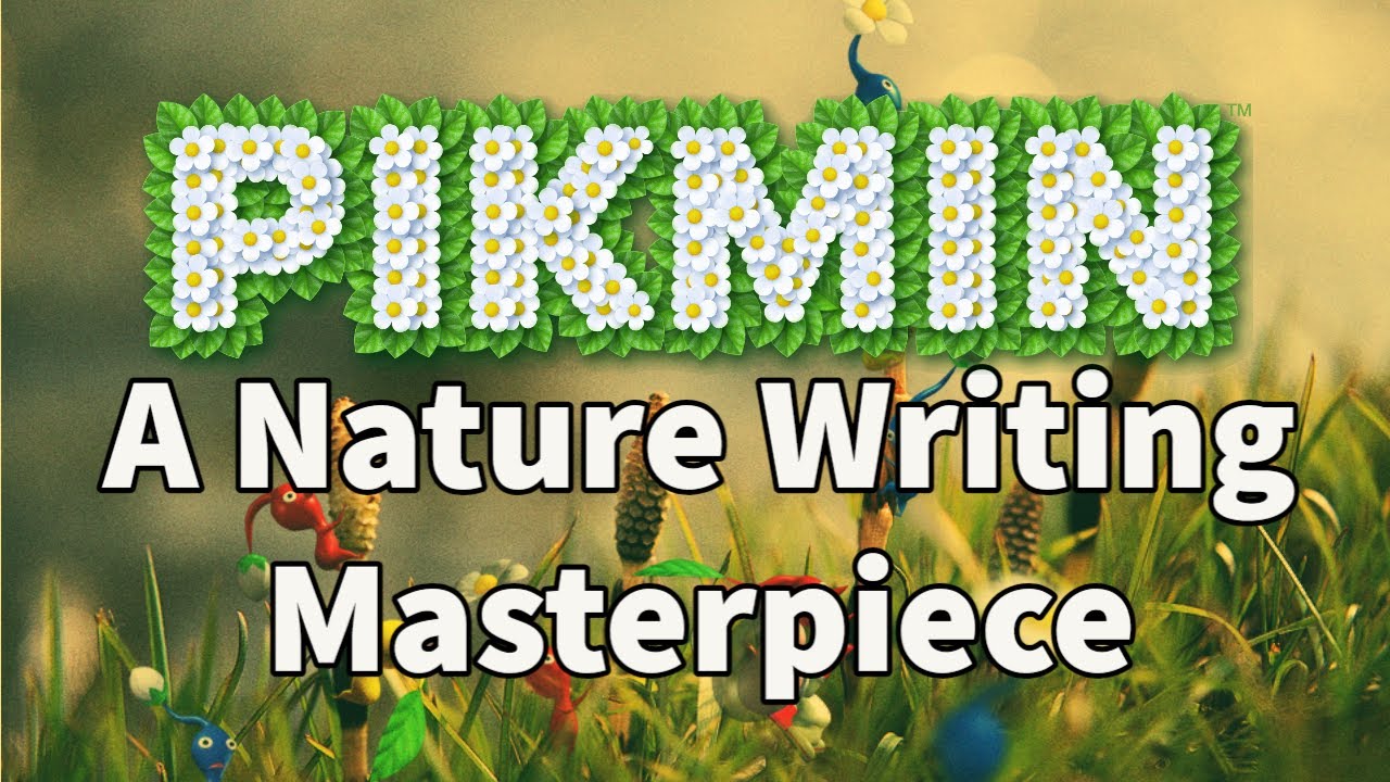 Pikmin: Beyond Nature Writing - YouTube