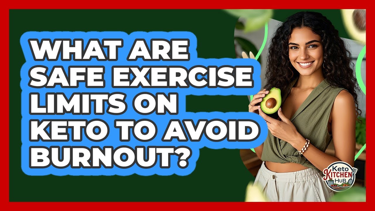 What Are Safe Exercise Limits On Keto To Avoid Burnout? - Keto Kitchen ...