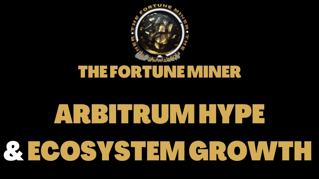 THE FORTUNE MINER - INSANE GROWTH & ARBITRUM HYPE | CRYPTO DEFI 2023 ...
