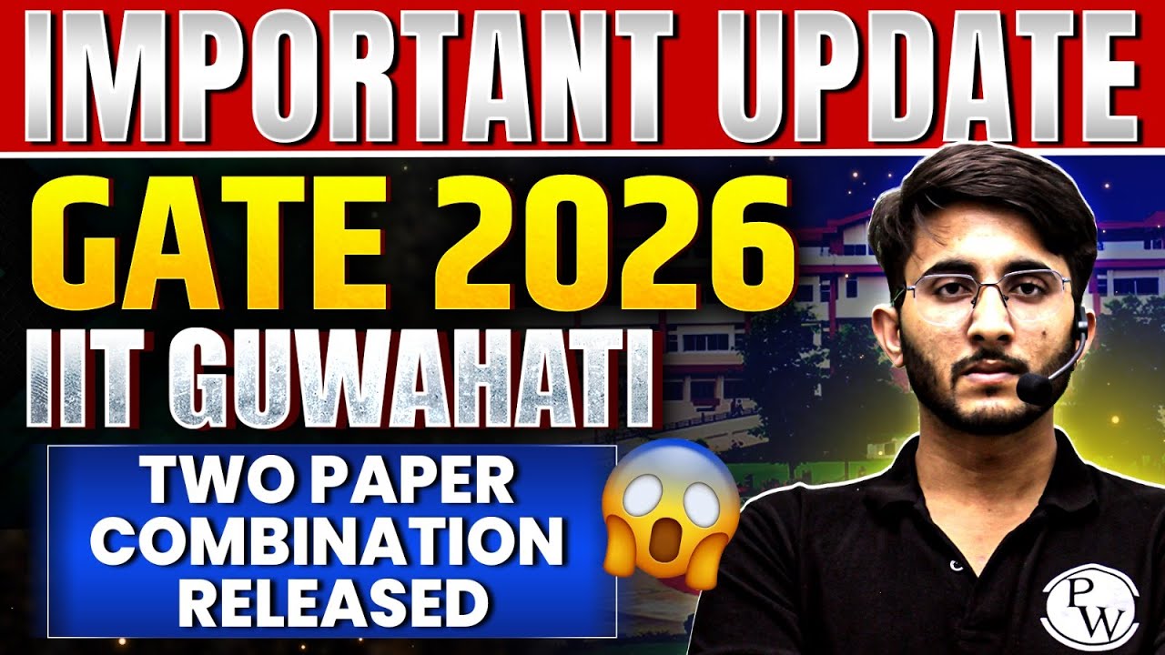 GATE Two Paper Combination 2026 | IIT Guwahati GATE 2026 Important ...