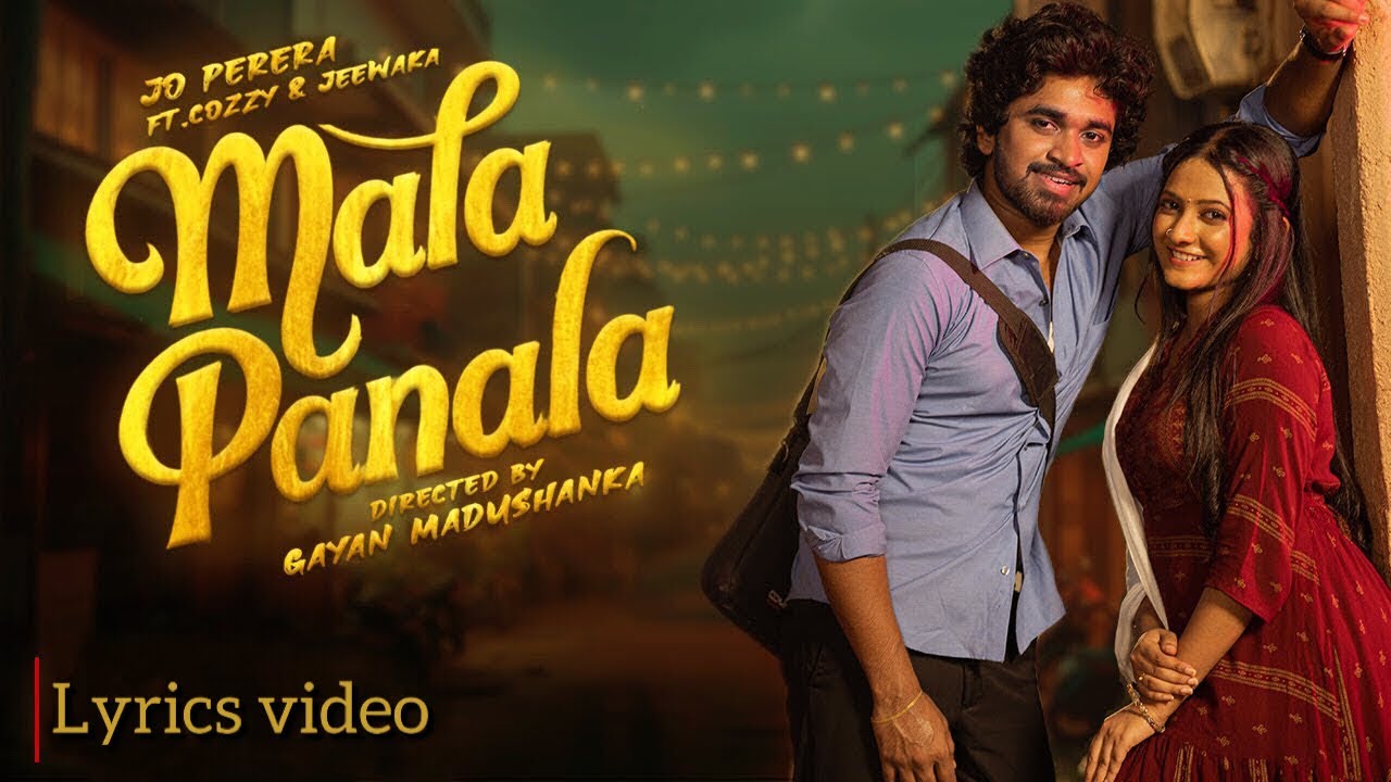 Mala Panala (මළපැනලා) - Jo Perera ft. Cozzy & Jeewaka | Lyrics Video ...