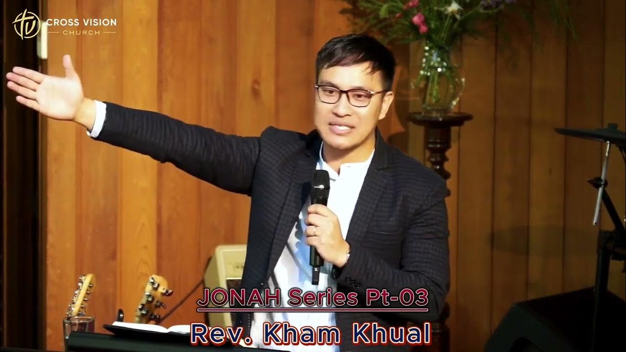 Pasian Thu Ngeina Seh - JONAH Series Part3 - Rev.Khamkhual Hatzaw - YouTube