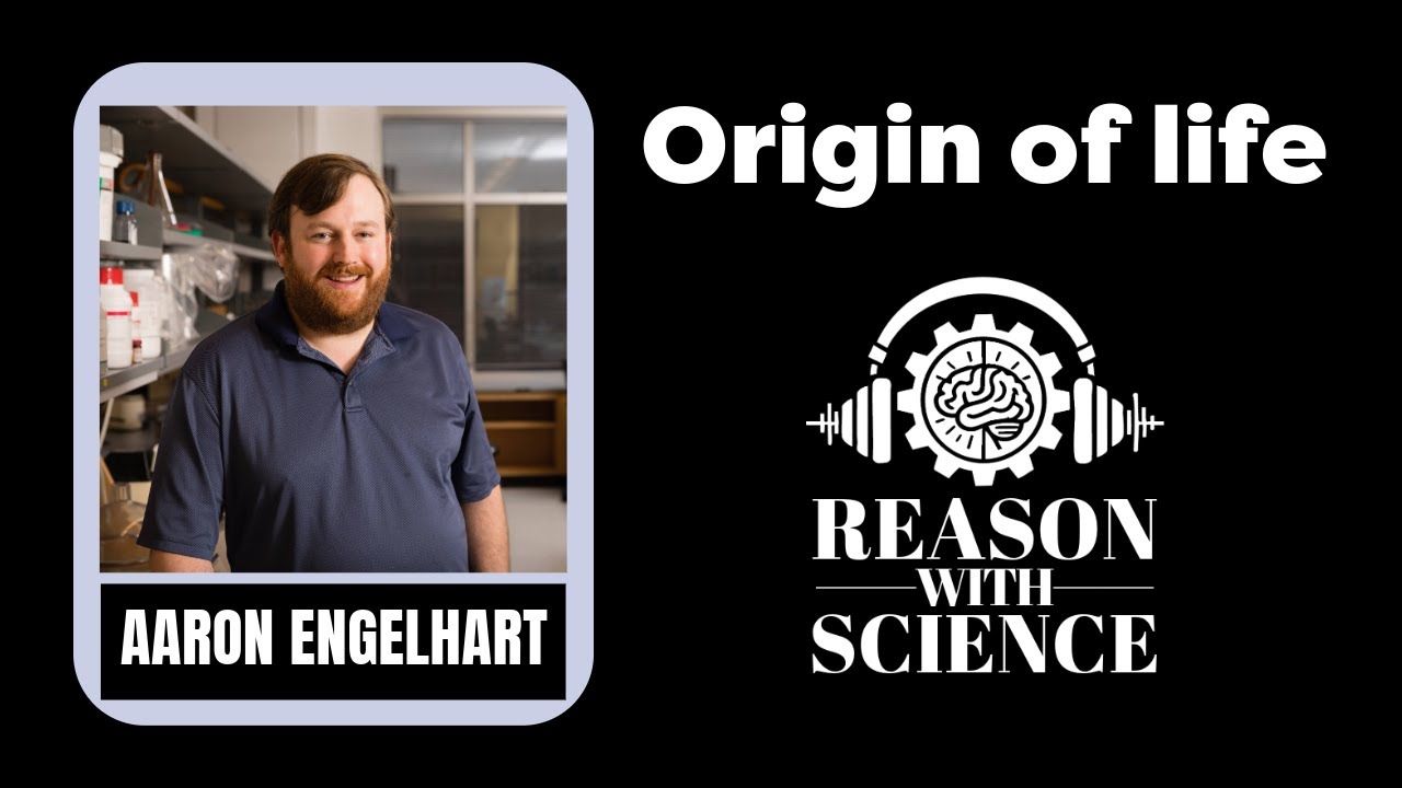 The origin of life | Aaron Engelhart | Reason with science | Life on ...
