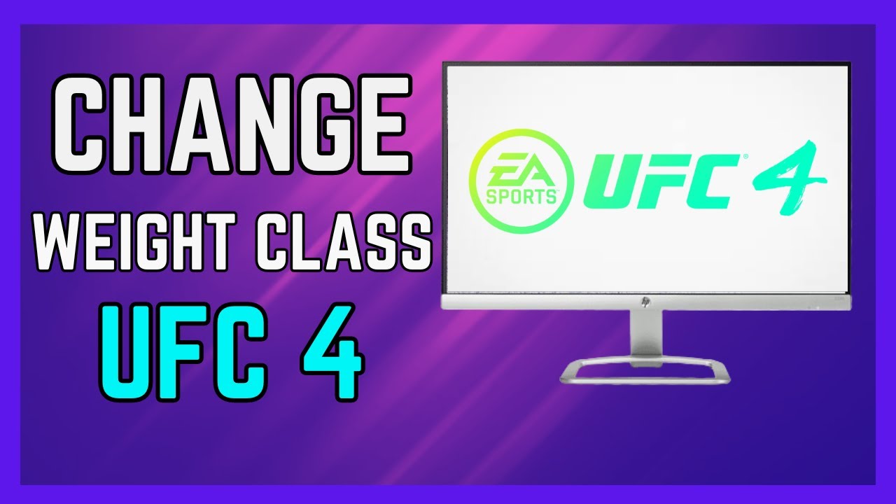 How To Change Your Weight Class in UFC 4 Career Mode - (EASY GUIDE ...