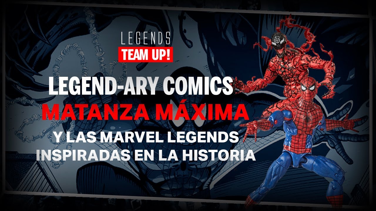LEGEND-ARY COMICS: MATANZA MÁXIMA y sus MARVEL LEGENDS - YouTube