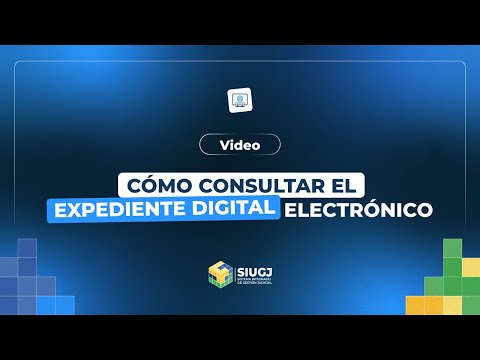 Cómo consultar el expediente digital electrónico