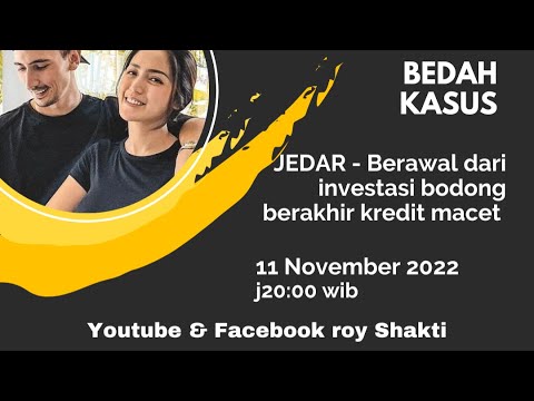 Bedah kasus  JEDAR, dari investasi bodong berakhir kredit  nunggak
