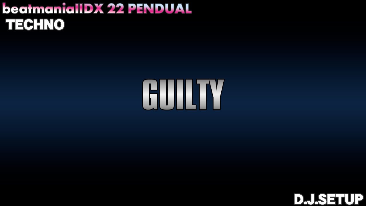 beatmaniaIIDX - GUILTY SP - YouTube