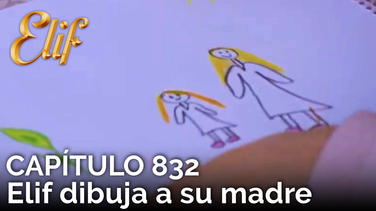 Elif Capítulo 832 | Elif dibuja a su madre - YouTube
