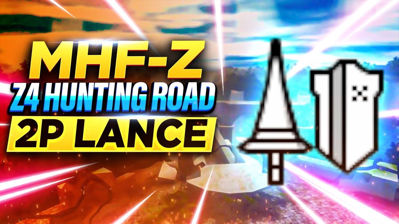 [MHF-Z] Z4 Hunting Road Floors 1-60 (2P Lance) - YouTube
