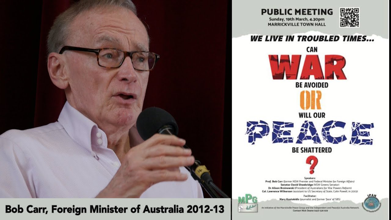 War or Peace? Bob Carr, former AUS Foreign Minister - YouTube