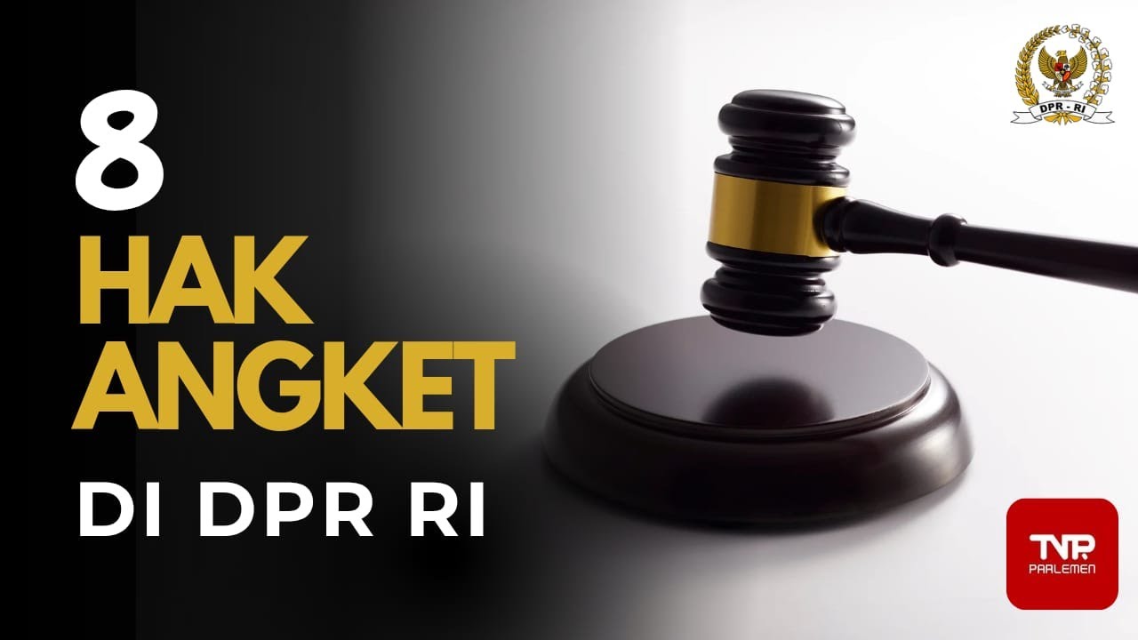 8 HAK ANGKET DPR RI - YouTube