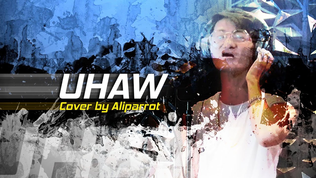 UHAW COVER SONG - YouTube