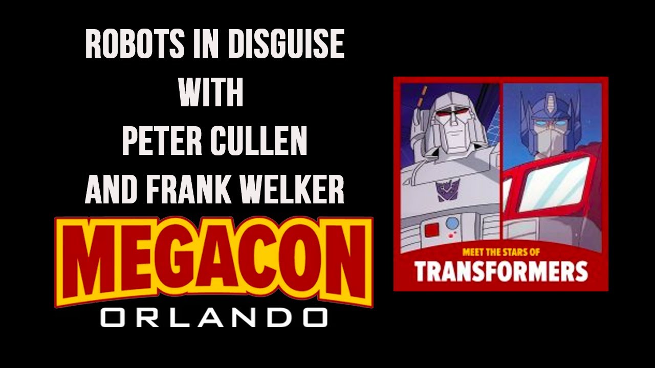 MEGACON ORLANDO 2024 - ROBOTS IN DISGUISE WITH PETER CULLEN AND FRANK ...